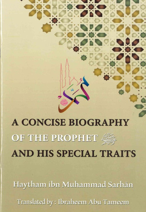 A Concise Biography of the Prophet (PBUH) and his Special Traits by Ha – Al-Hidaayah Publishing ...