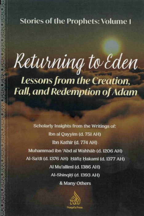 Returning to Eden Lessons from the Creation, Fall and Redemption of Ad – Al-Hidaayah Publishing ...
