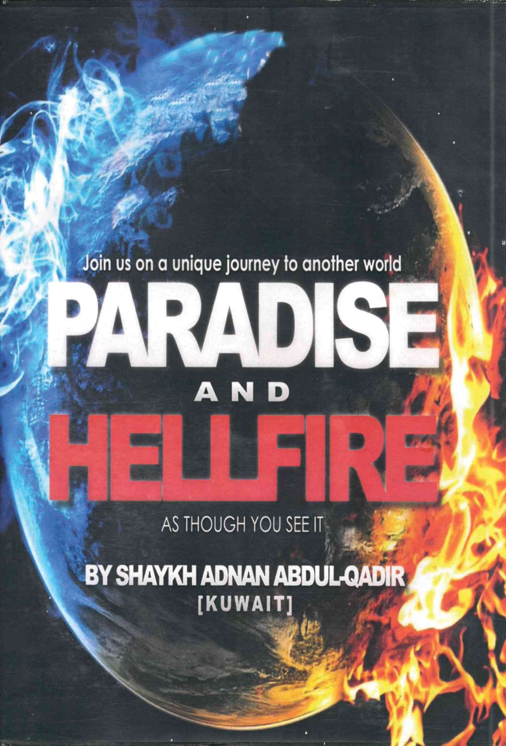 Paradise and Hellfire As you See it. 10 DVD Set by Shaikh Adnan Abdul – Al-Hidaayah Publishing ...
