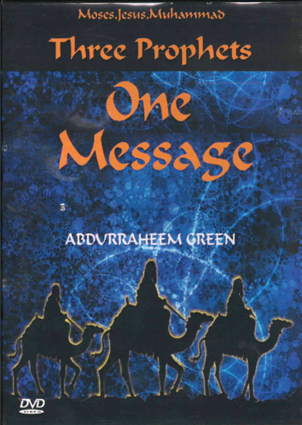 Three Prophets one Message by Abdur Raheem Green – Al-Hidaayah ...