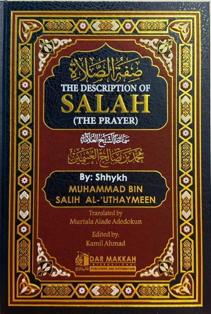 The Description of SALAH (The Prayer) by Shaykh Muhammd bin Salih Al-U – Al-Hidaayah Publishing ...
